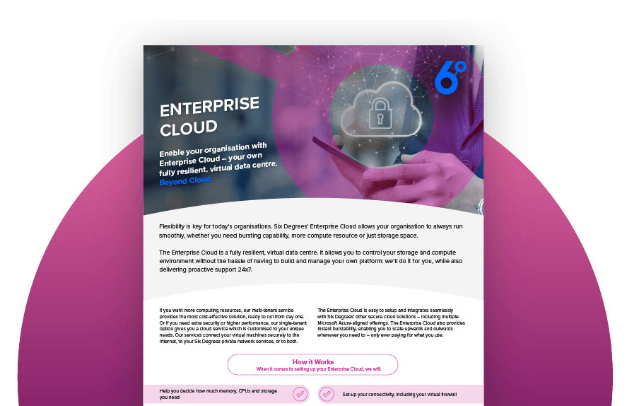 Six Degrees Enterprise Private Cloud Service | Six Degrees