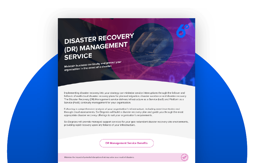Disaster Recovery Management Service Overview | Six Degrees