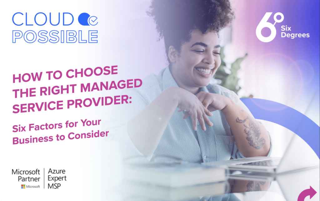 How to Choose the Right Managed Service Provider | Six Degrees